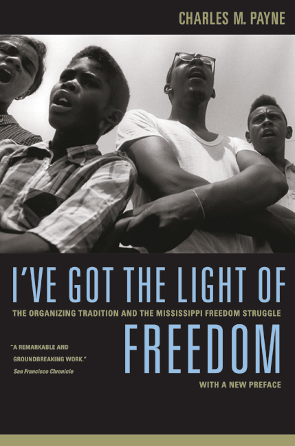 I've Got the Light of Freedom: The Organizing Tradition and the ...
