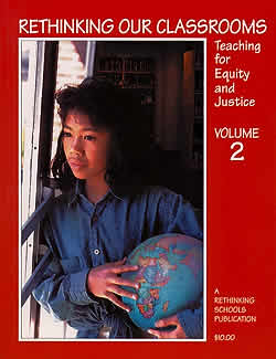 Rethinking Our Classrooms: Teaching for Equity and Justice (Volume 2 ...