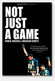 Not Just a Game: Power, Politics & American Sports - Zinn Education Project