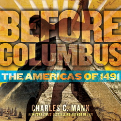 Before Columbus: The Americas of 1491 - Zinn Education Project