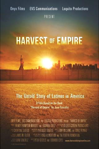 Harvest of Empire: A History of Latinos in America - Zinn Education Project
