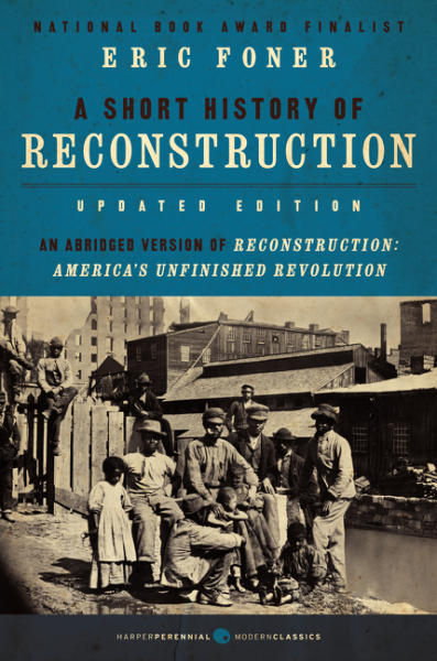 A Short History of Reconstruction, Updated Edition - Zinn Education Project