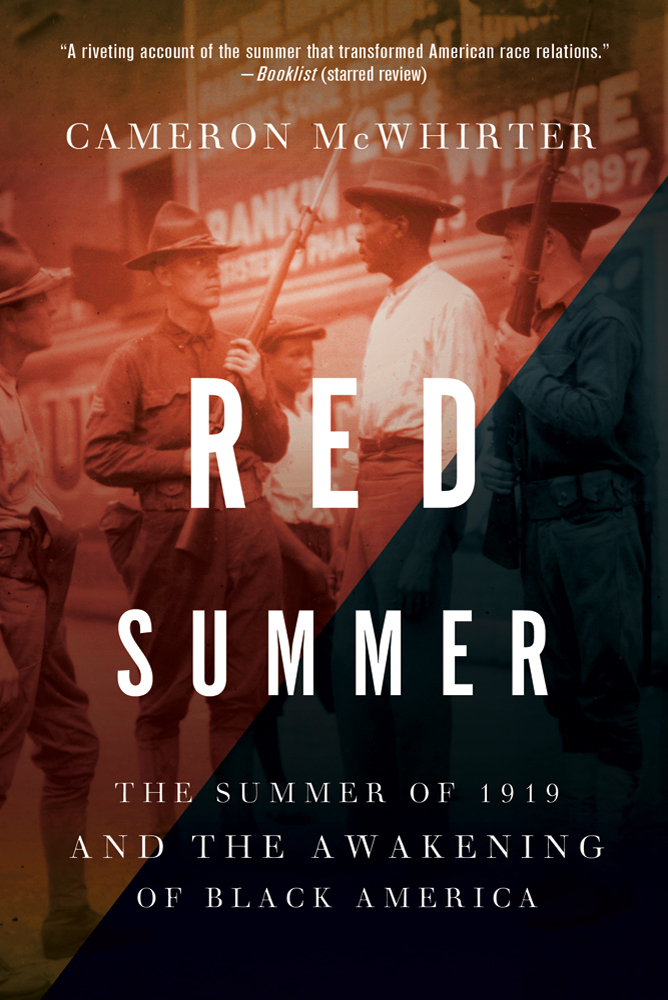 Red Summer: The Summer of 1919 and the Awakening of Black America ...