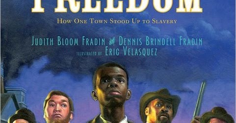 The Price of Freedom: How One Town Stood Up to Slavery - Zinn Education ...