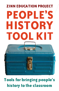 People's History Tool Kit — Resources for Teaching Outside the Textbook ...