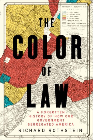 The Color of Law: A Forgotten History of How Our Government Segregated ...