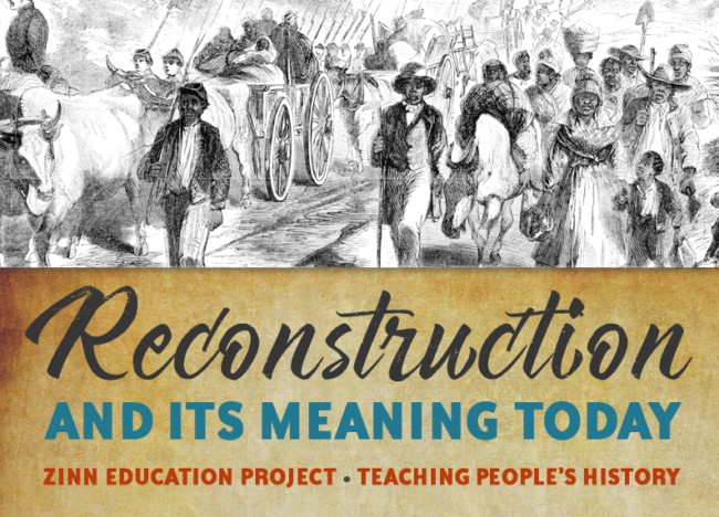 Students Learn the History of Reconstruction - Zinn Education Project