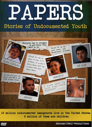 Papers: Stories of Undocumented Youth - Zinn Education Project