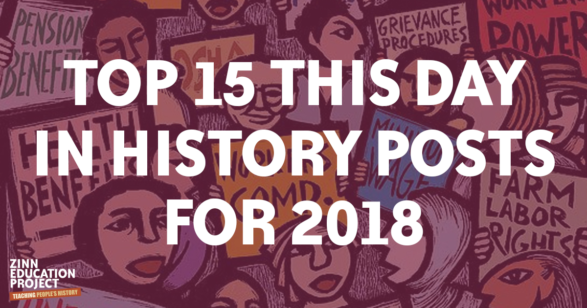 Zinn Education Project This Day In History at Indiana Seery blog