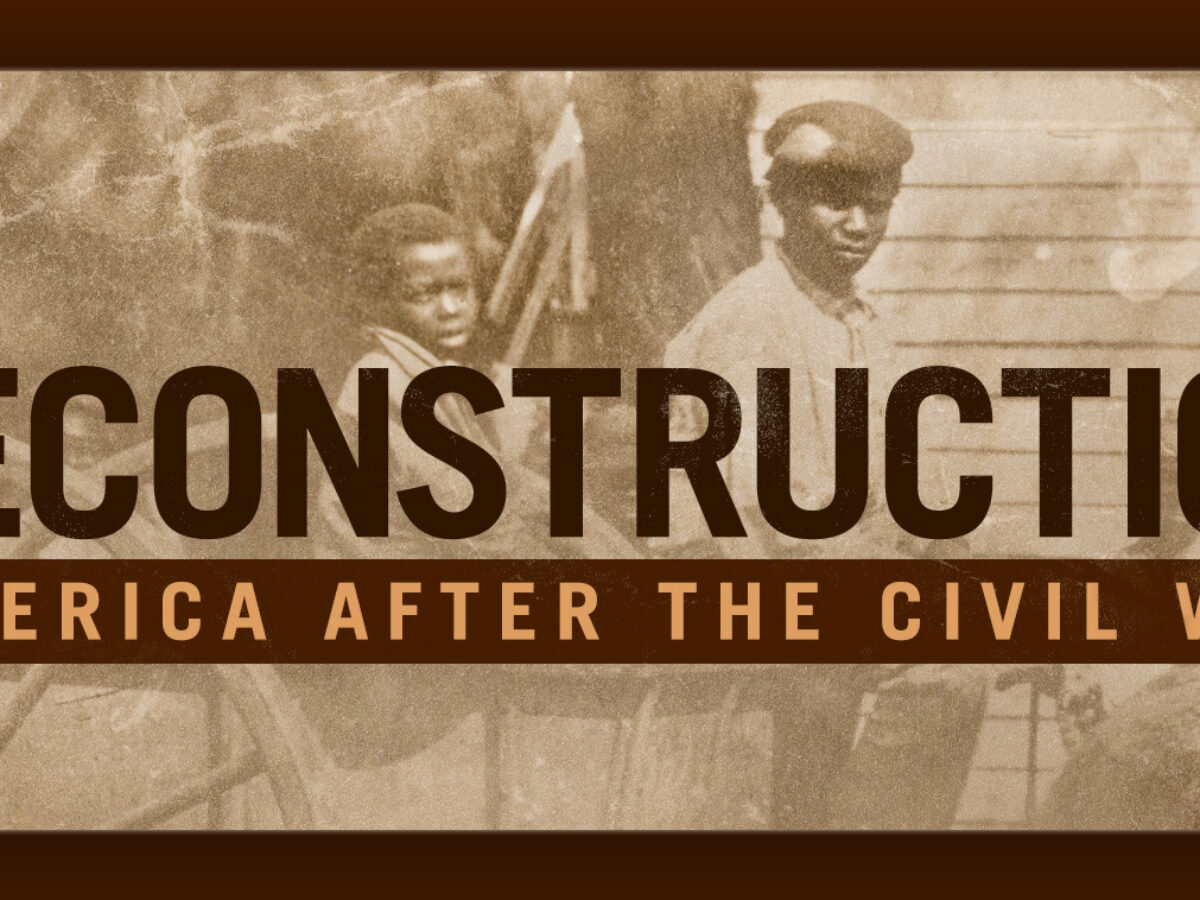 Reconstruction America After The Civil War