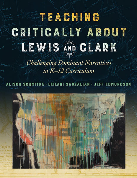 Teaching Critically About Lewis and Clark: Challenging Dominant ...