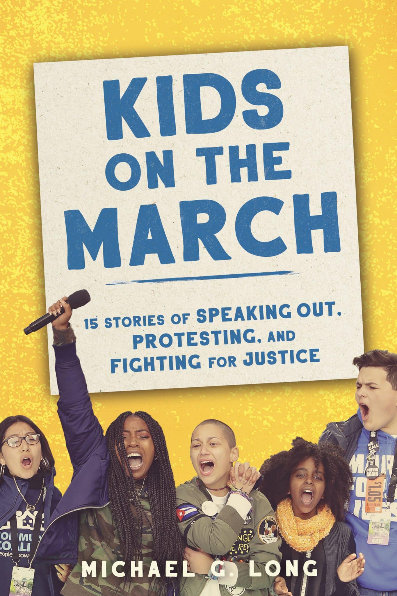 Kids on the March: 15 Stories of Speaking Out, Protesting, and Fighting ...