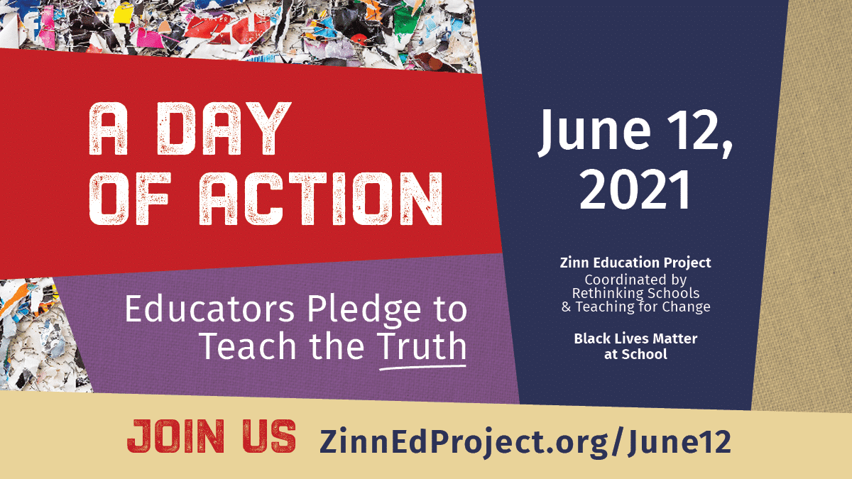 A Day of Action: Educators Pledge to Teach the Truth - Zinn Education ...