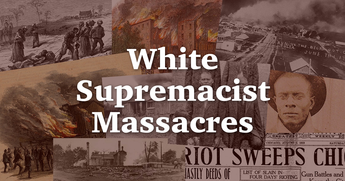 White Supremacist Massacres - Zinn Education Project
