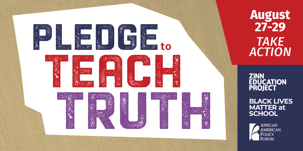 Pledge to #TeachTruth Media Toolkit - Zinn Education Project