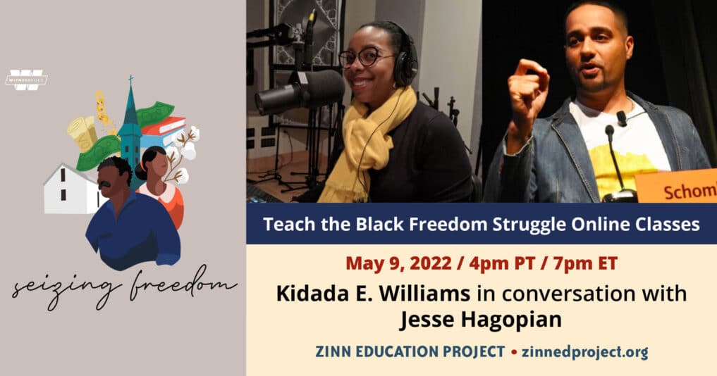 Kidada E. Williams on Seizing Freedom - Zinn Education Project
