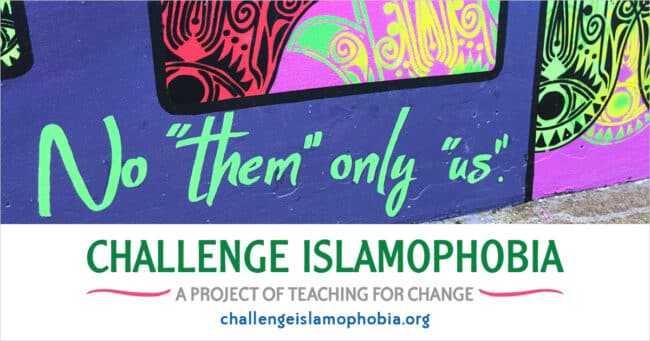 Challenge Islamophobia - Zinn Education Project