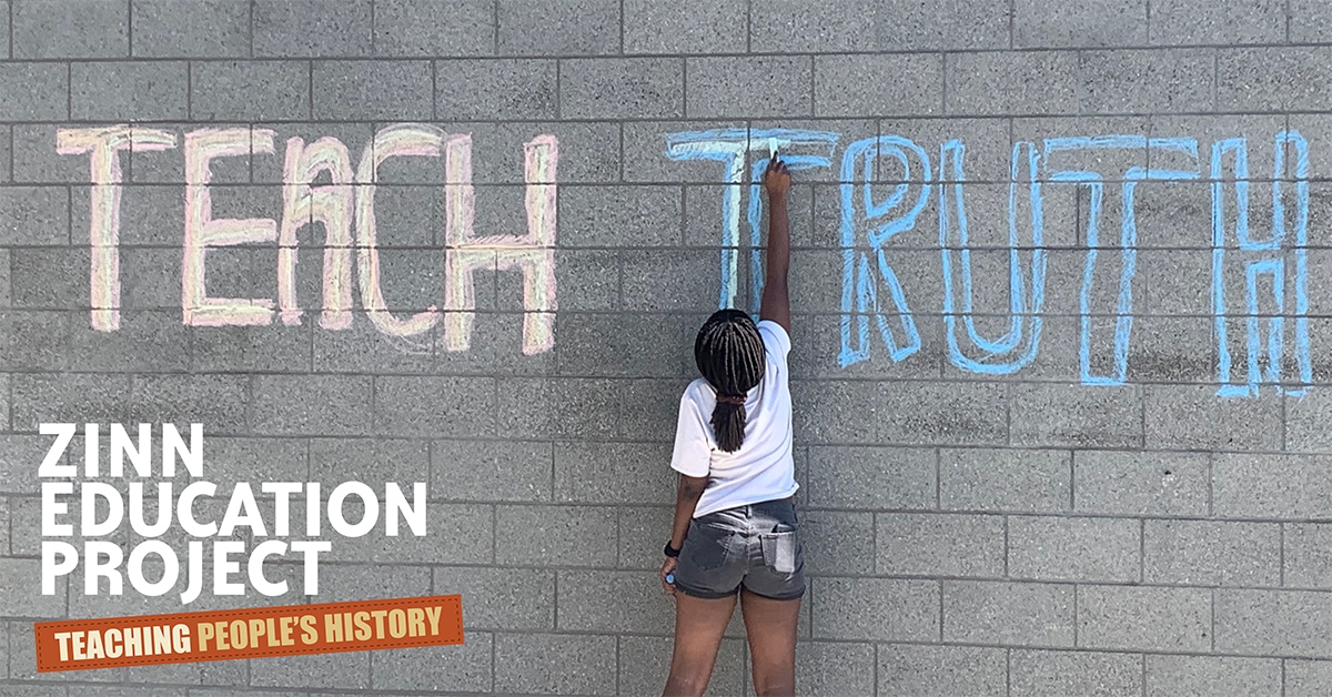 Teach Truth - Zinn Education Project