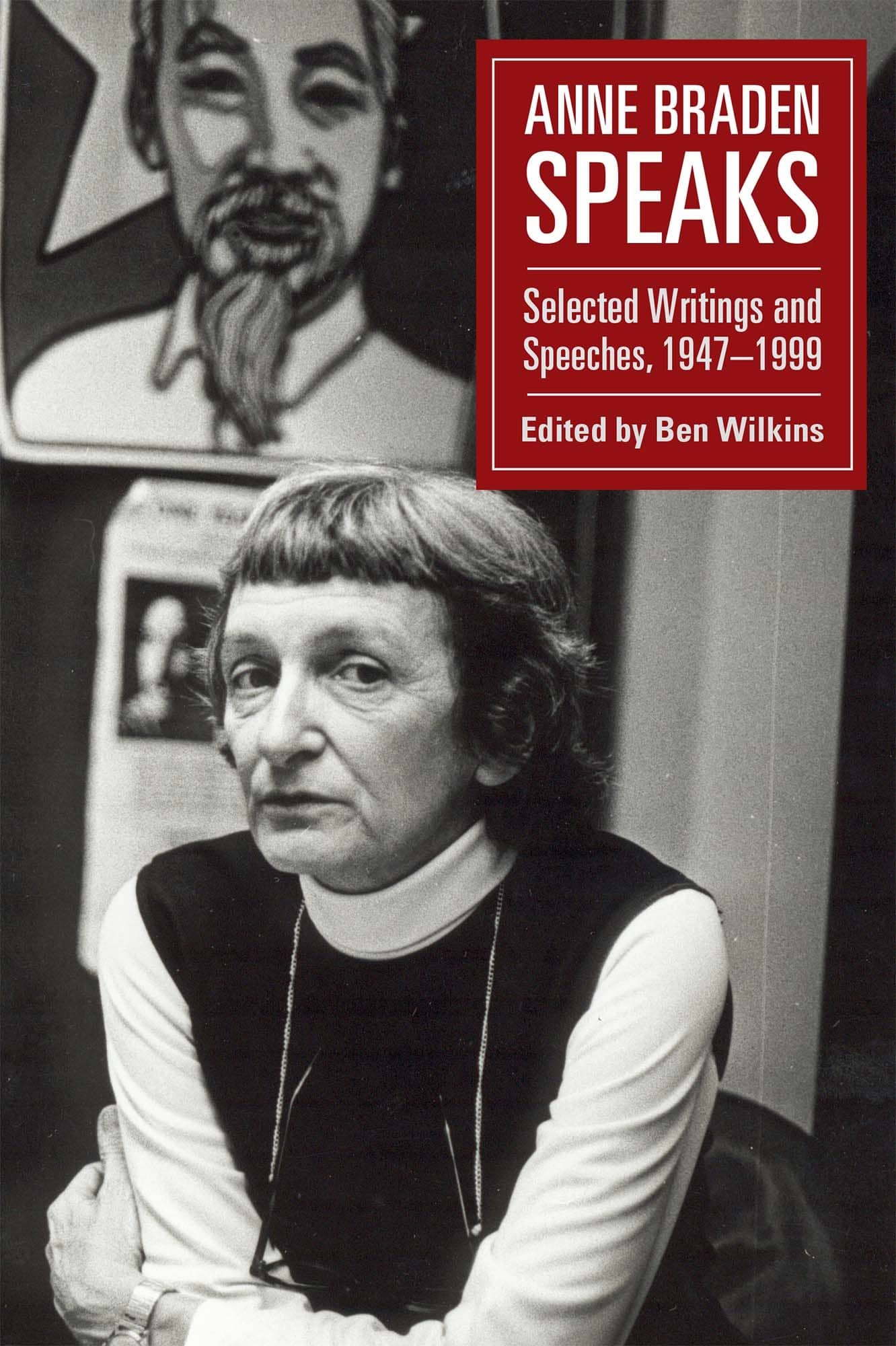 Anne Braden Speaks: Selected Writings and Speeches, 1947-1999 - Zinn ...