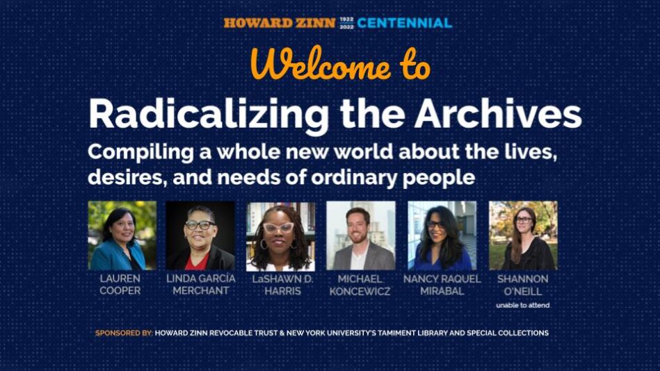 Radicalizing the Archives: Howard Zinn Centennial Event - Zinn ...