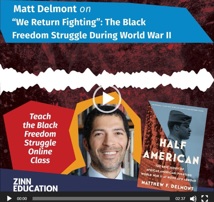 “We Return Fighting”: The Black Freedom Struggle During WWII - Zinn ...