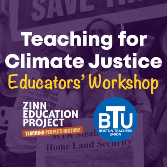 Teach Climate Justice Workshop Hosted by Boston Teachers Union - Zinn ...