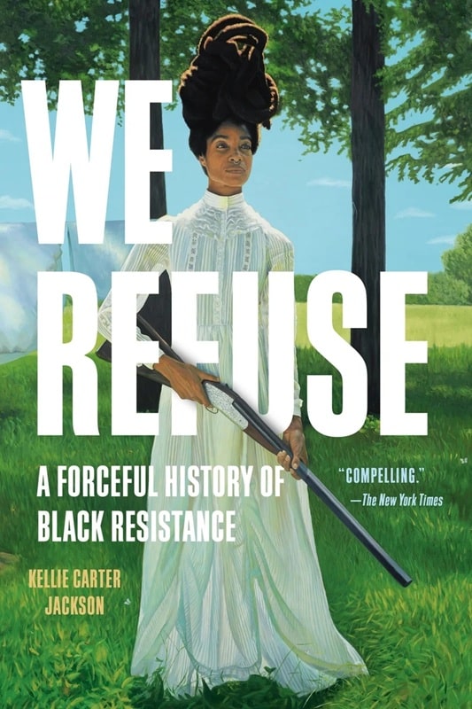 We Refuse: A Forceful History of Black Resistance - Zinn Education Project