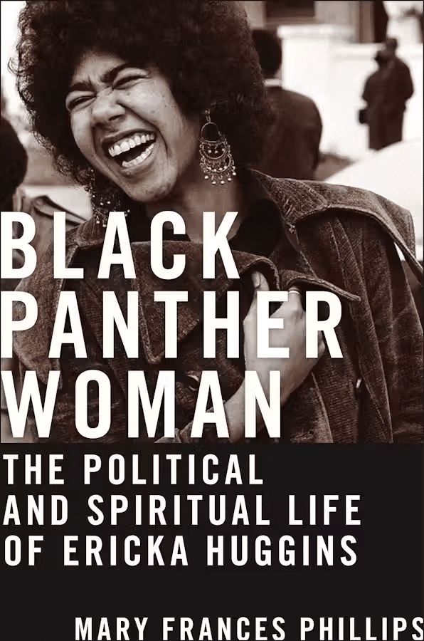 Black Panther Woman: The Political and Spiritual Life of Ericka Huggins ...