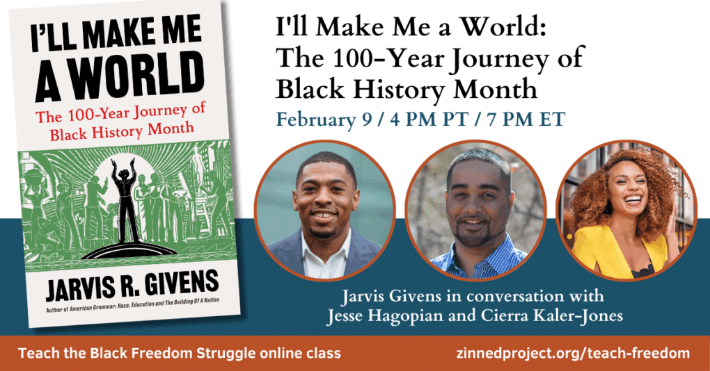 I’ll Make Me a World: The 100-Year Journey of Black History Month ...